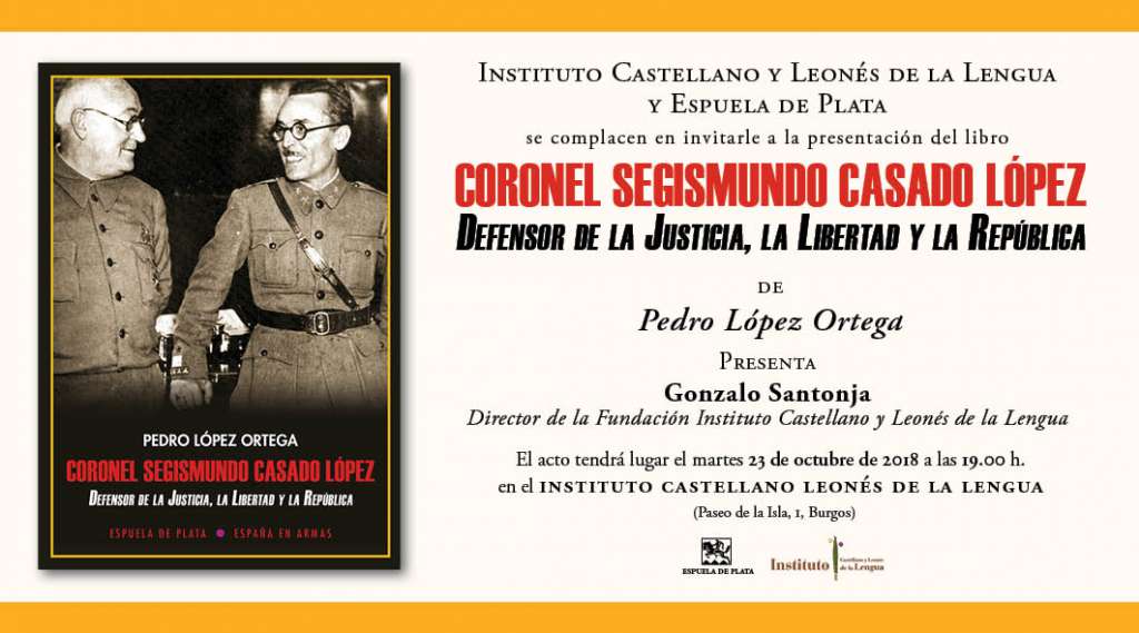 Presentación de 'Coronel Segismundo Casado López' en Burgos - Editorial ...